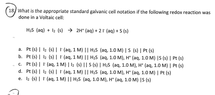 Solved 18/ What is the appropriate standard galvanic cell | Chegg.com