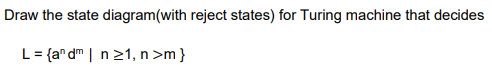 Solved Draw the state diagram(with reject states) for Turing | Chegg.com