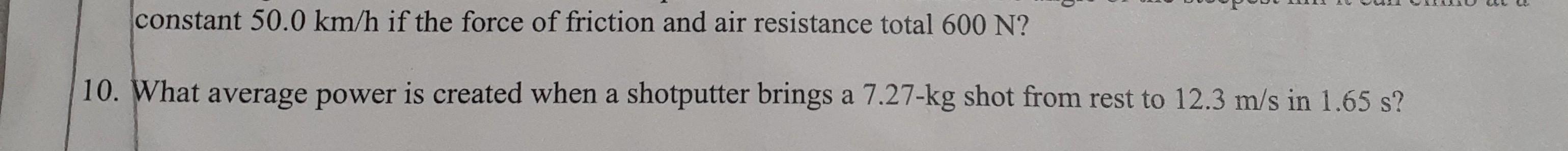 Solved constant 50.0 km/h if the force of friction and air | Chegg.com
