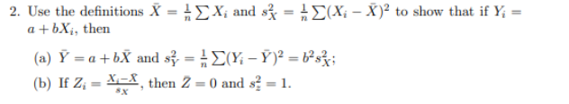 Solved 2. Use the definitions Xˉ=n1∑Xi and sX2=n1∑(Xi−Xˉ)2 | Chegg.com