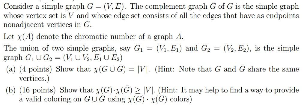 Solved Consider a simple graph G=(V,E). The complement graph | Chegg.com