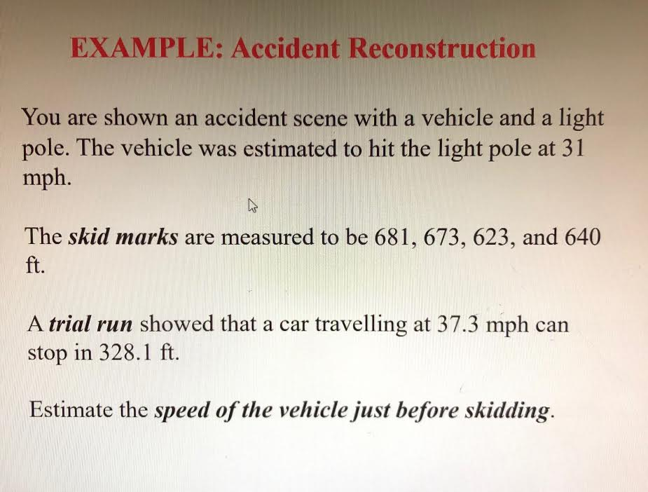 Solved EXAMPLE: Accident Reconstruction You are shown an | Chegg.com