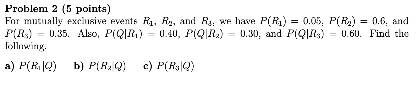 Solved Problem 2 (5 points) For mutually exclusive events | Chegg.com