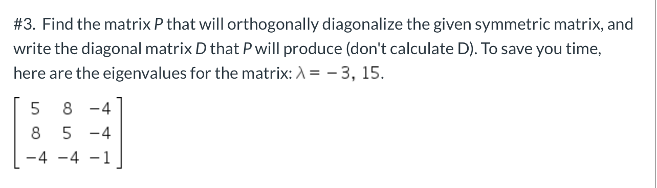 Solved #3. Find the matrix P that will orthogonally | Chegg.com