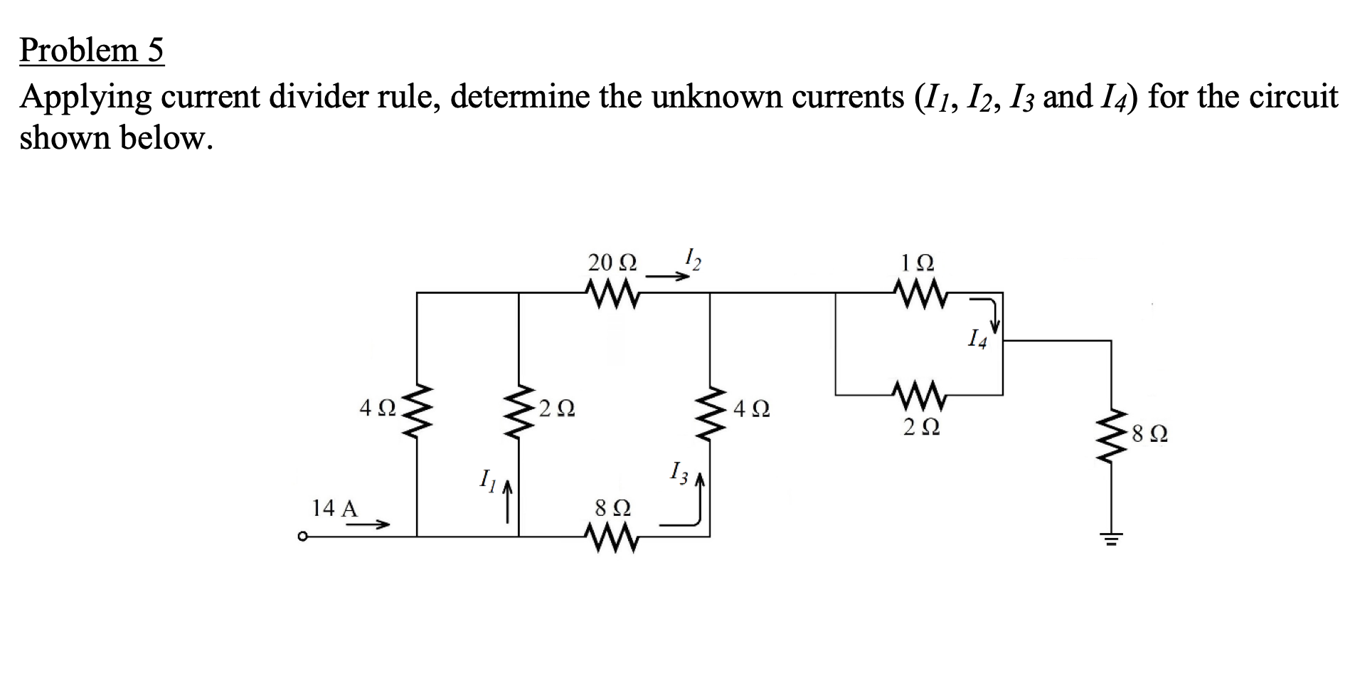 Solved Problem 5 Applying current divider rule, determine | Chegg.com