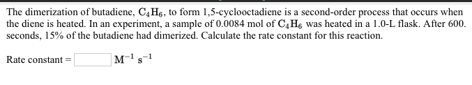 Solved The dimerization of butadiene, C4H., to form | Chegg.com