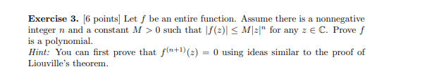 Solved Exercise 3. [6 points] Let f be an entire function. | Chegg.com