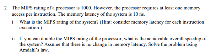 Solved 2 The MIPS rating of a processor is 1000. However, | Chegg.com