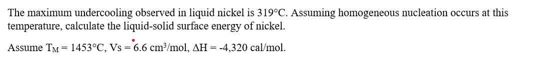 Solved The maximum undercooling observed in liquid nickel is | Chegg.com