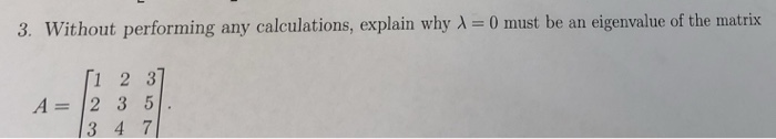 Solved 3 Without performing any calculations, explain why λ | Chegg.com