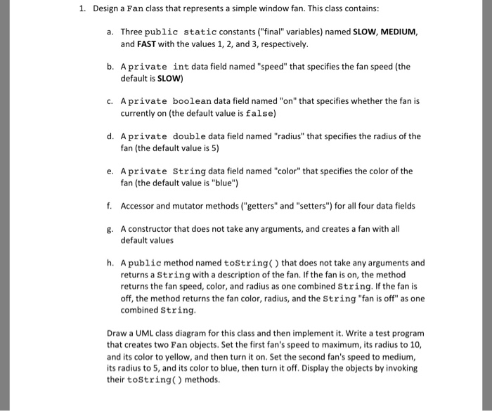Solved 1. Design a Fan class that represents a simple window | Chegg.com