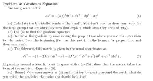 Solved Problem 3: Geodesics Equation We are given a metric: | Chegg.com