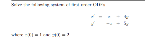 Solved Solve the following system of first order ODES C + 4y | Chegg.com