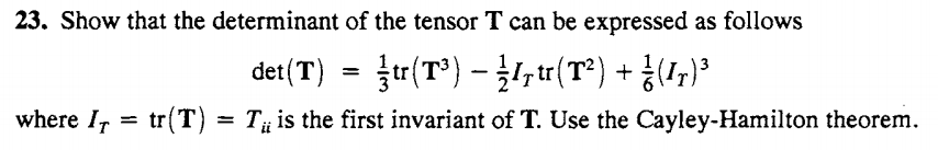 Solved 23. Show that the determinant of the tensor T can be | Chegg.com