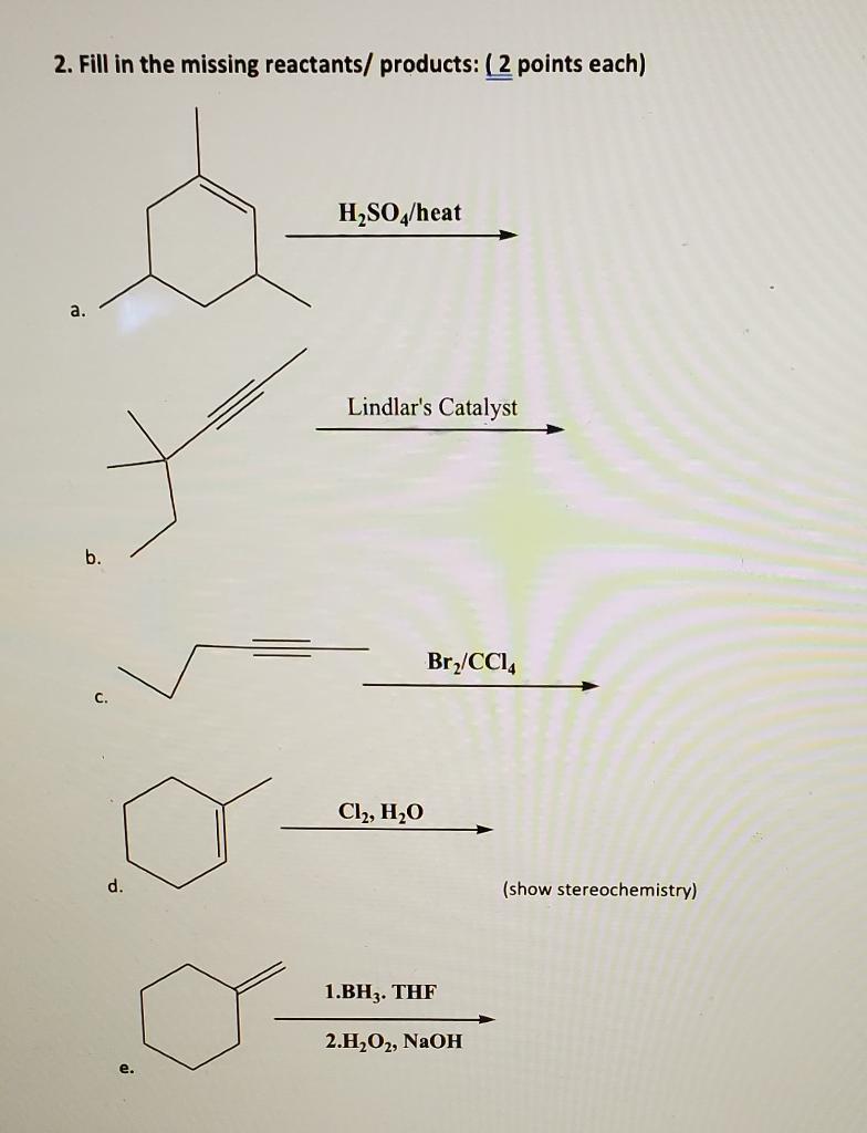 Solved 2. Fill in the missing reactants/products: ( 2 points | Chegg.com