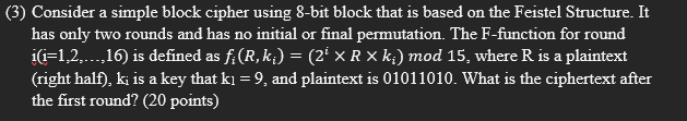 Solved Consider a simple block cipher using 8-bit block that | Chegg.com