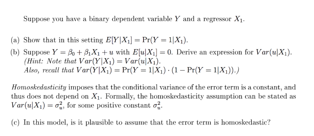 Solved Suppose you have a binary dependent variable Y and a | Chegg.com