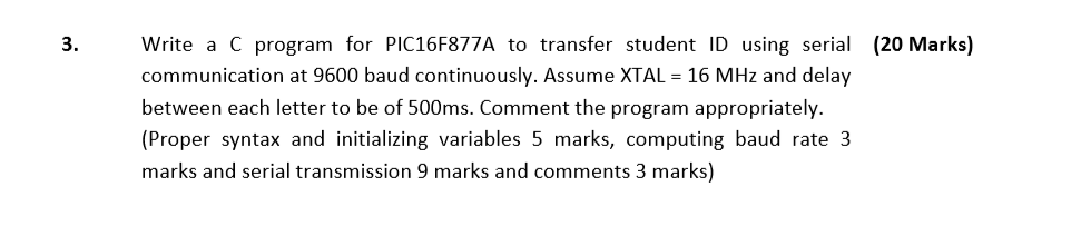 3. Write a C program for PIC16F877A to transfer | Chegg.com