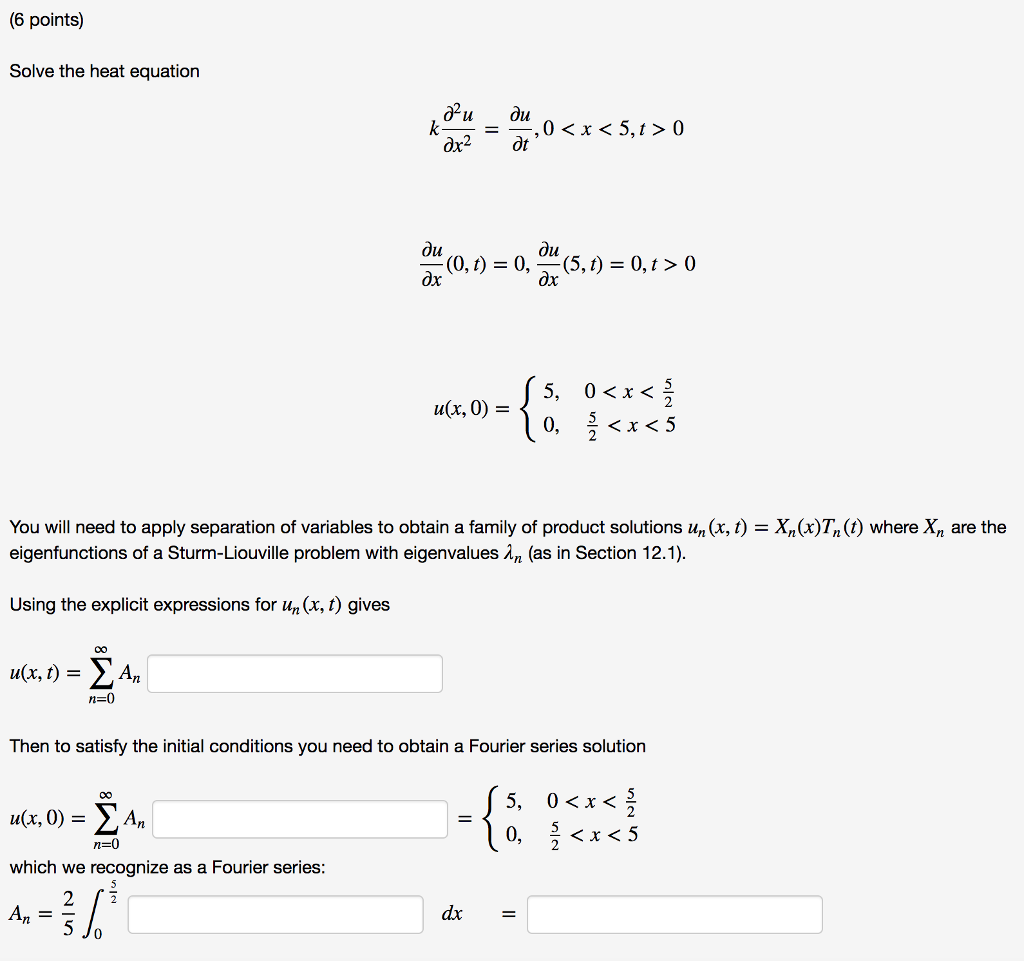 Solved (6 points) Solve the heat equation ot u(x, 0) = 0. 5 | Chegg.com