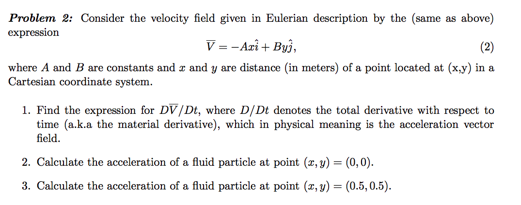 Solved Problem 2: Consider the velocity field given in | Chegg.com