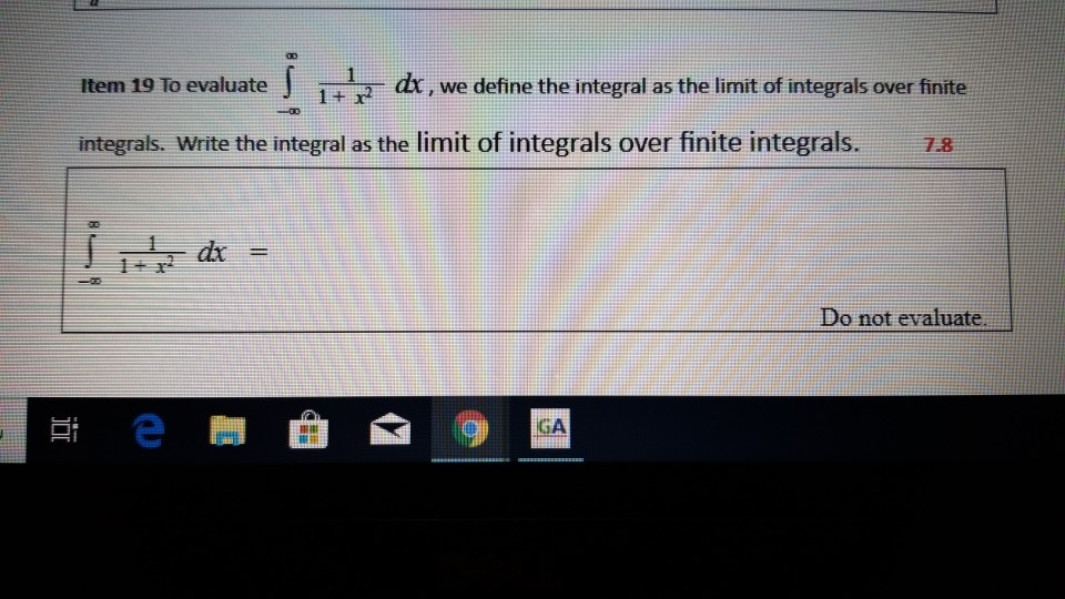 Solved Item 19 To evaluate 2 dx, we define the integral as | Chegg.com