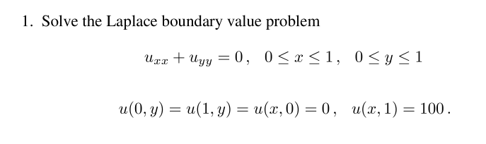 Solved 1. Solve the Laplace boundary value problem Uzr + Uyy | Chegg.com