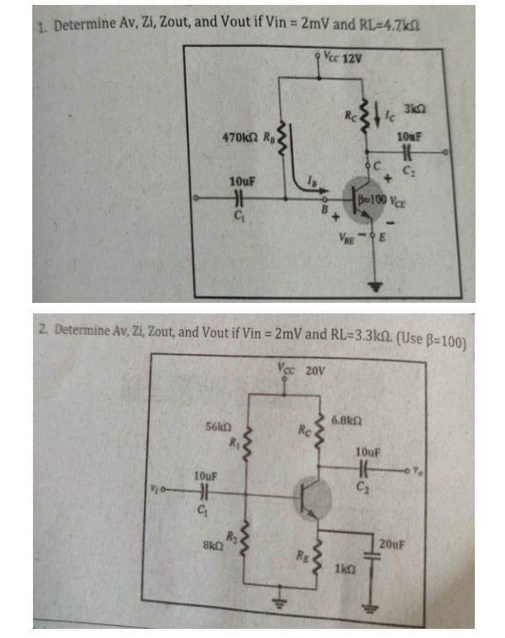 Solved 1. Determine Av, Zi, Zout, and Vout if Vin = 2mV and | Chegg.com