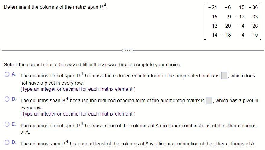 Solved Determine if the columns of the matrix span R4. | Chegg.com