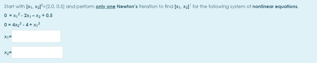 Solved Start with [X1, X2]°=[2.0, 0.5] and perform only one | Chegg.com