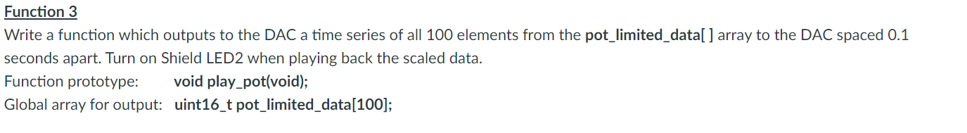 Solved Nrite A Function Which Outputs To The Dac A Time 