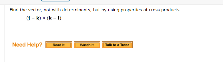 Solved Find the vector, not with determinants, but by using | Chegg.com