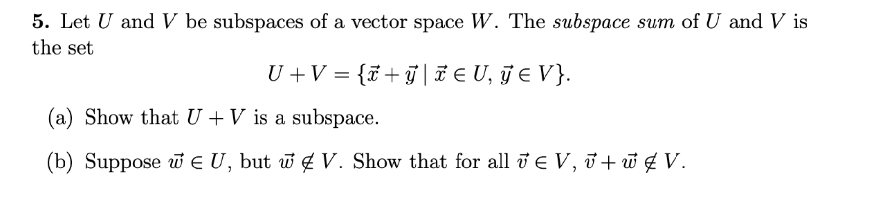 Solved 5. Let U and V be subspaces of a vector space W. The | Chegg.com