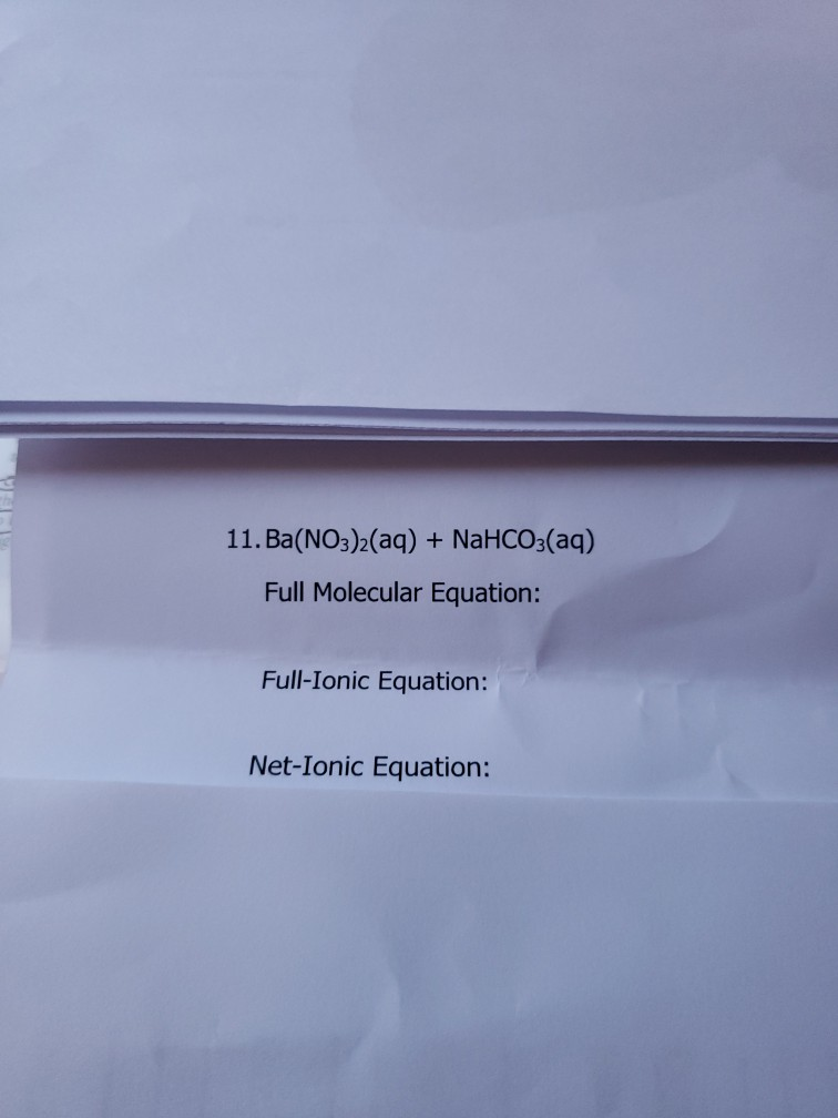 Solved 11. Ba(NO3)2(aq) + NaHCO3(aq) Full Molecular | Chegg.com