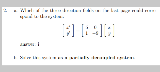 Solved 2. a. Which of the three direction fields on the last | Chegg.com