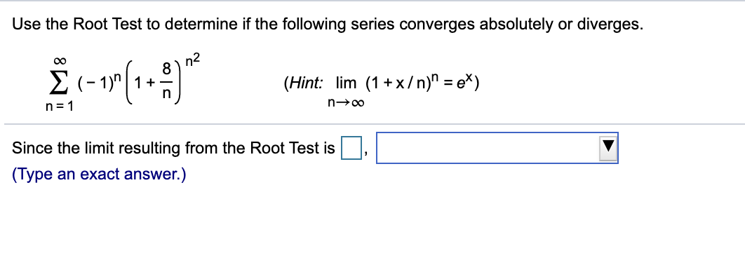 Solved Use the Root Test to determine if the following | Chegg.com