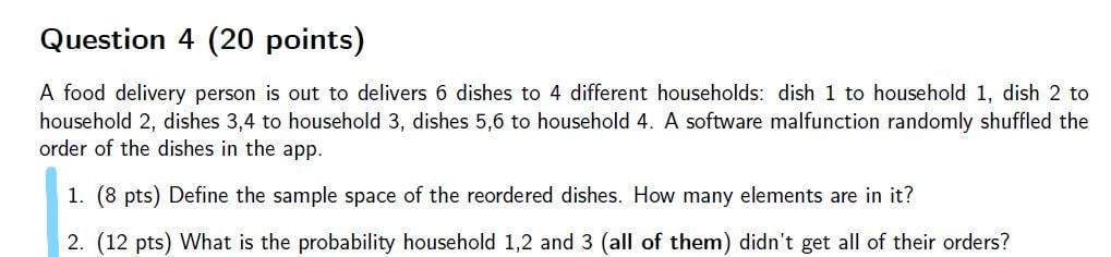 Solved Question 4 (20 points) A food delivery person is out | Chegg.com
