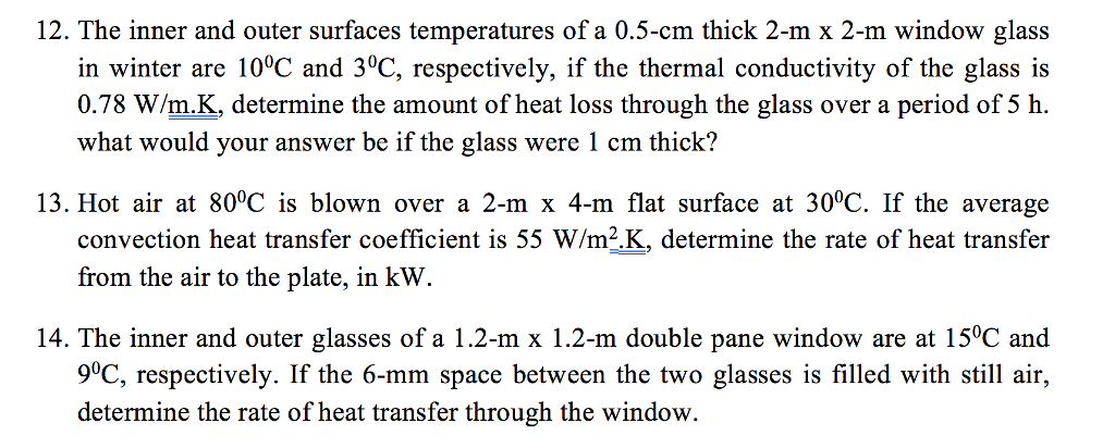 Solved 12. The inner and outer surfaces temperatures of a | Chegg.com