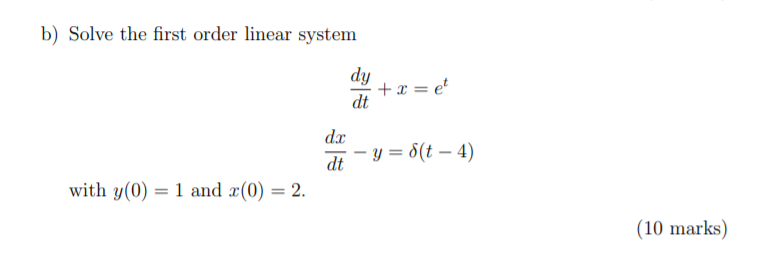 Solved b) Solve the first order linear system dy dt +=et dx | Chegg.com