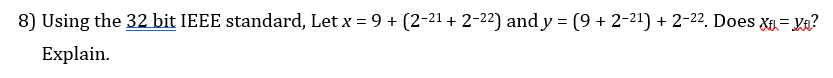 Solved 8) Using the 32 bit IEEE standard, Let | Chegg.com