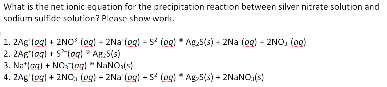 Solved What is the net ionic equation for the precipitation | Chegg.com