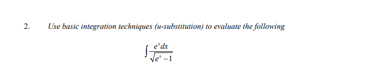 Solved Use basic integration techniques (u-substitution) to | Chegg.com