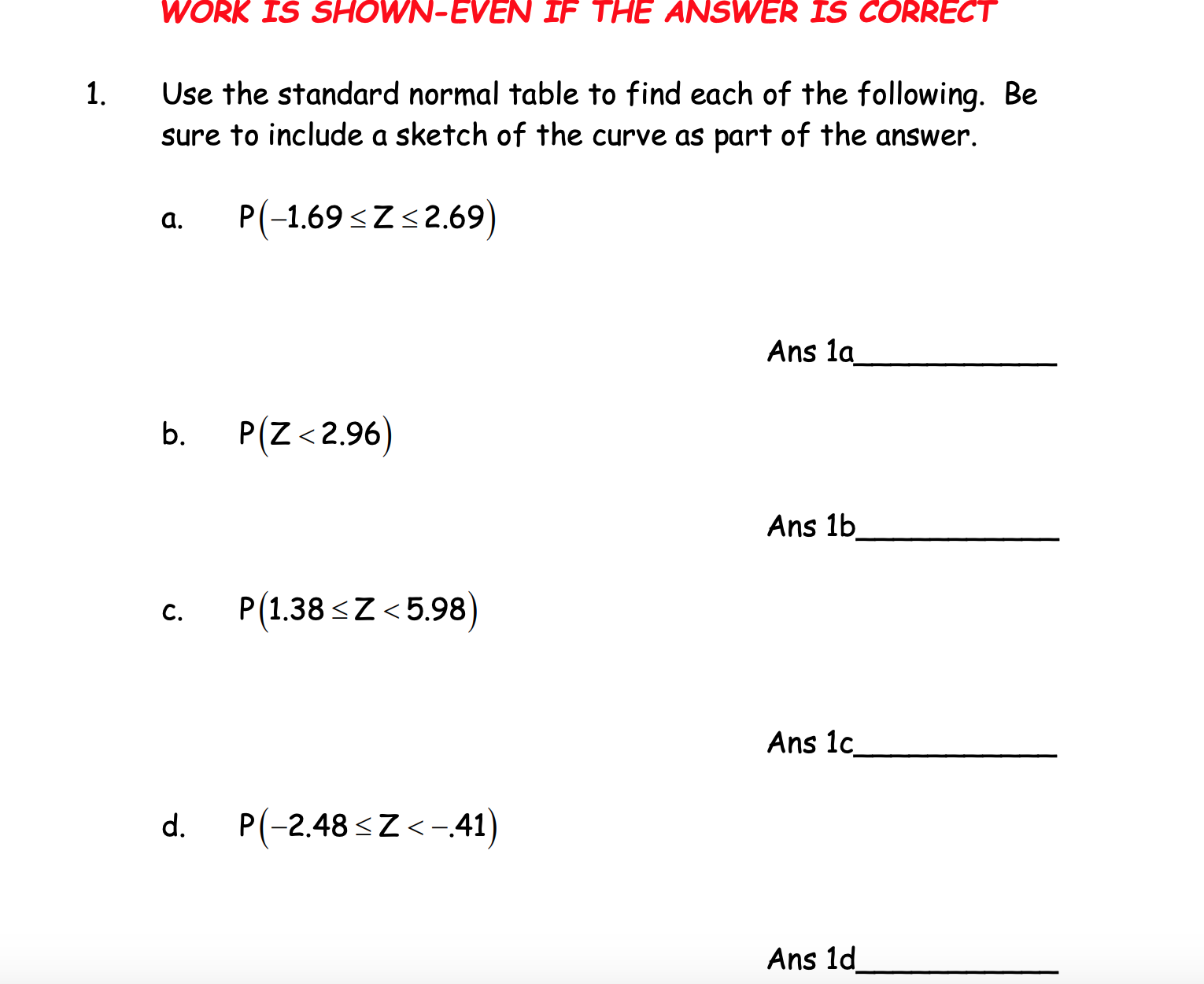 Solved WORK IS SHOWN-EVEN IF THE ANSWER IS CORRECT 1. Use | Chegg.com