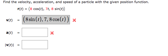 Solved Find the velocity, acceleration, and speed of a | Chegg.com