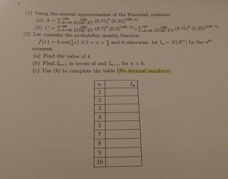 Solved (1) Using the normal approximation of the Binomial, | Chegg.com