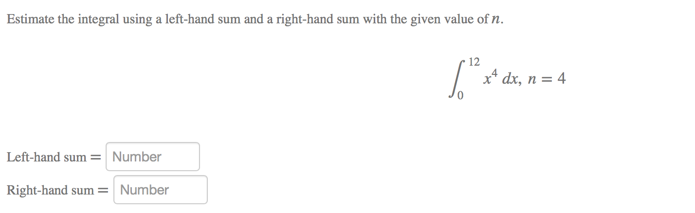Solved Estimate the integral using a left-hand sum and a | Chegg.com