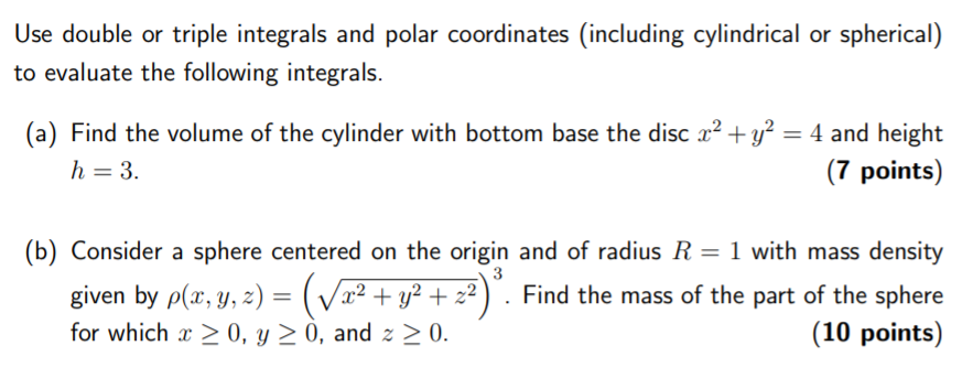 Solved Use double or triple integrals and polar coordinates | Chegg.com