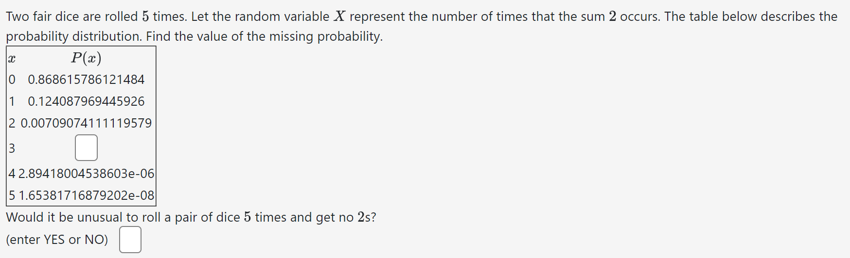 Solved Two fair dice are rolled 5 times. Let the random | Chegg.com