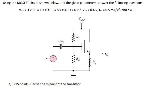 Solved Using the MOSFET circuit shown below, and the given | Chegg.com