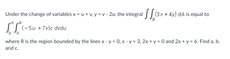 Solved Under the change of variables x= u + v, y=v- 2u, the | Chegg.com