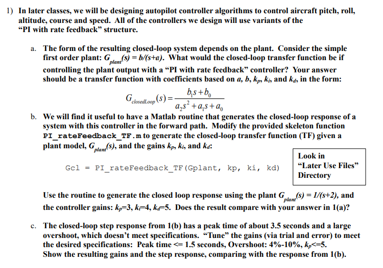 In later classes, we will be designing autopilot | Chegg.com